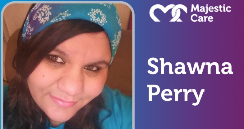 Care Team Spotlight: Shawna Perry - Majestic Care