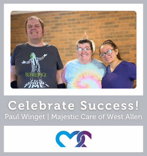 Success Story, Majestic Care of West Allen: Paul Winget - Majestic Care
